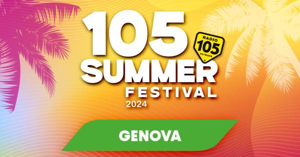 105 Summer Festival a Genova: puntata completa - Radio 105