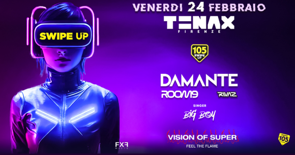 Swipe Up: il 24 febbraio al Tenax Firenze ti aspettiamo con la musica ...